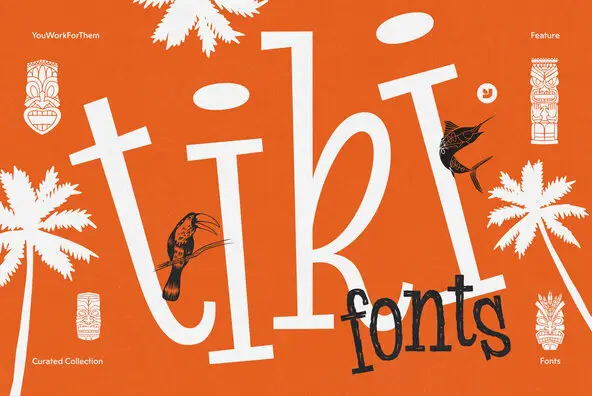 Tiki Fonts: Bringing the Aloha Spirit to Design - YouWorkForThem