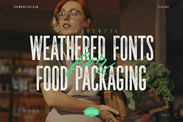Authentic Weathered Fonts for Food Packaging - YouWorkForThem