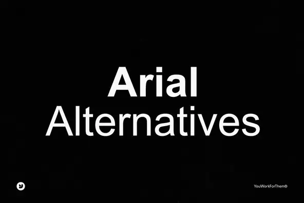 Arial Alternatives for Modern Graphic Design Projects - YouWorkForThem