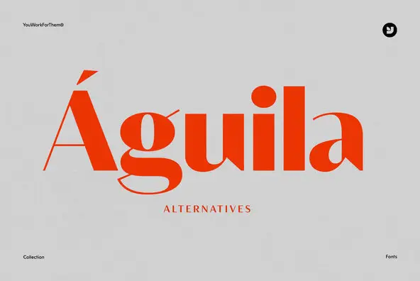 Best Aguila Font Alternatives - YouWorkForThem