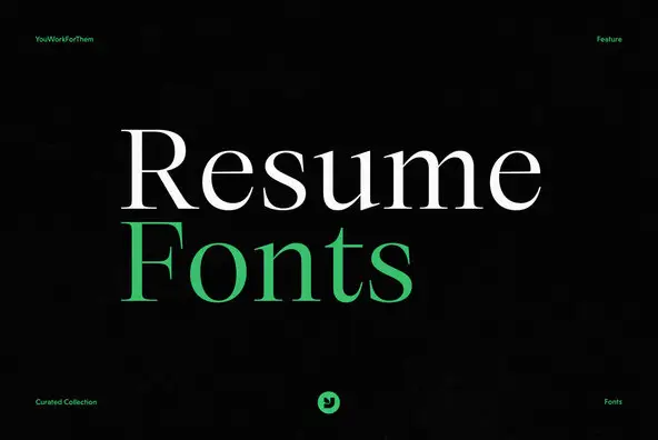 Best Font for Resumes - YouWorkForThem