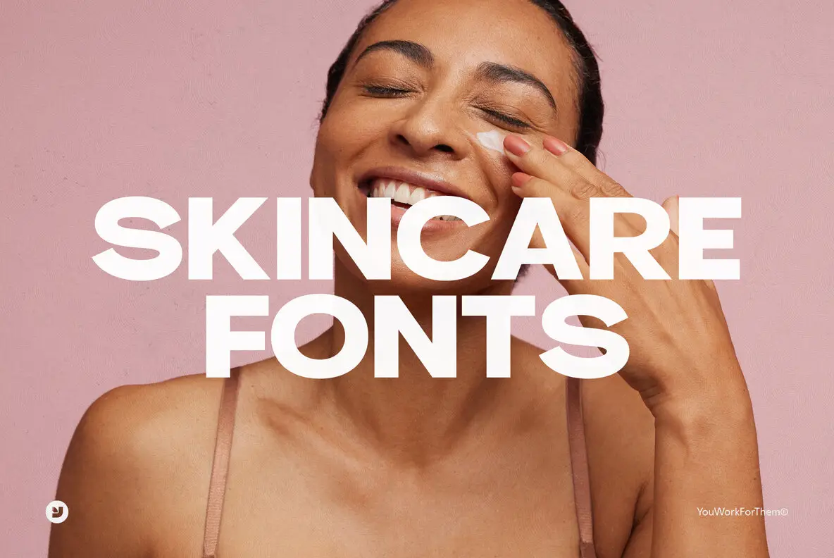 Skincare Fonts - YouWorkForThem
