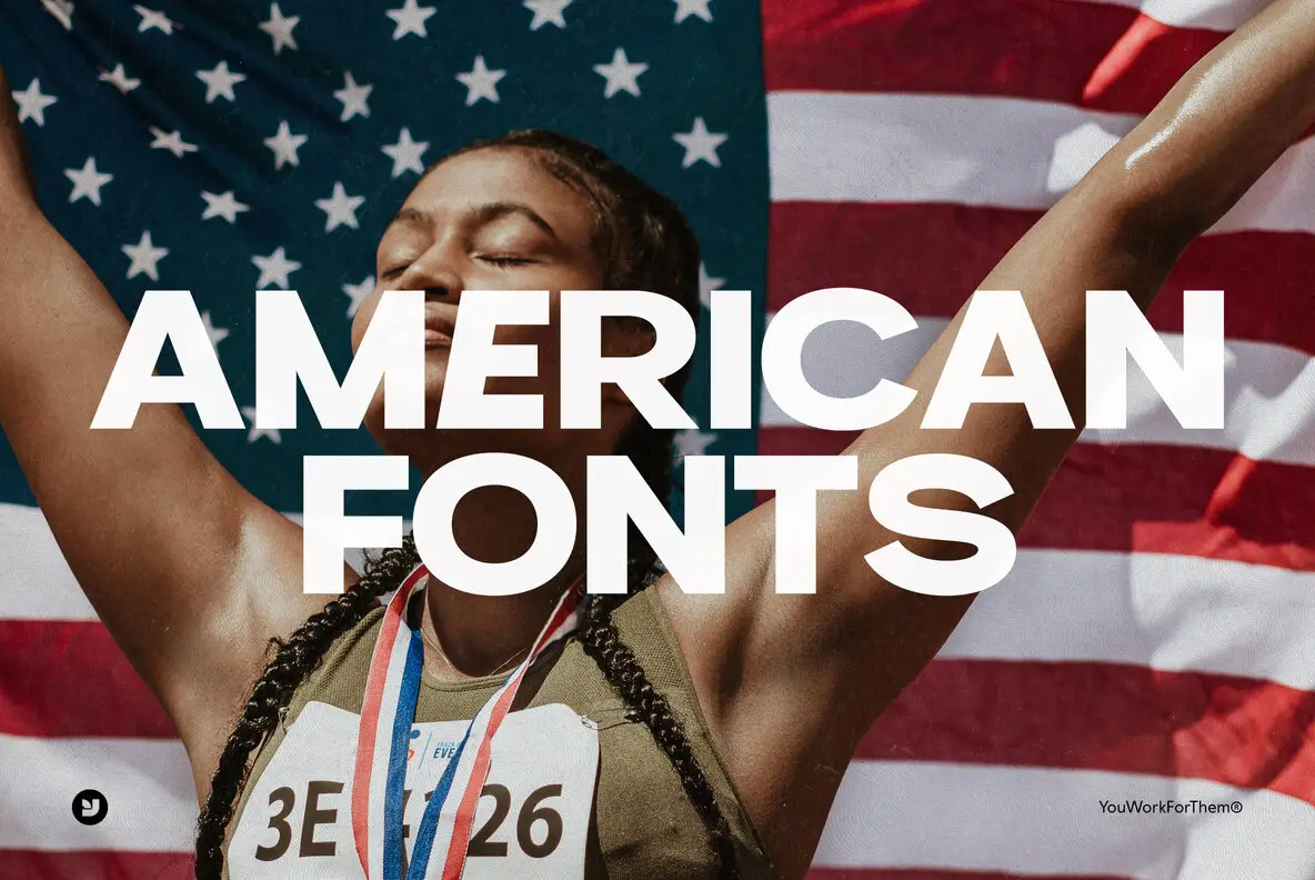 American Fonts - YouWorkForThem