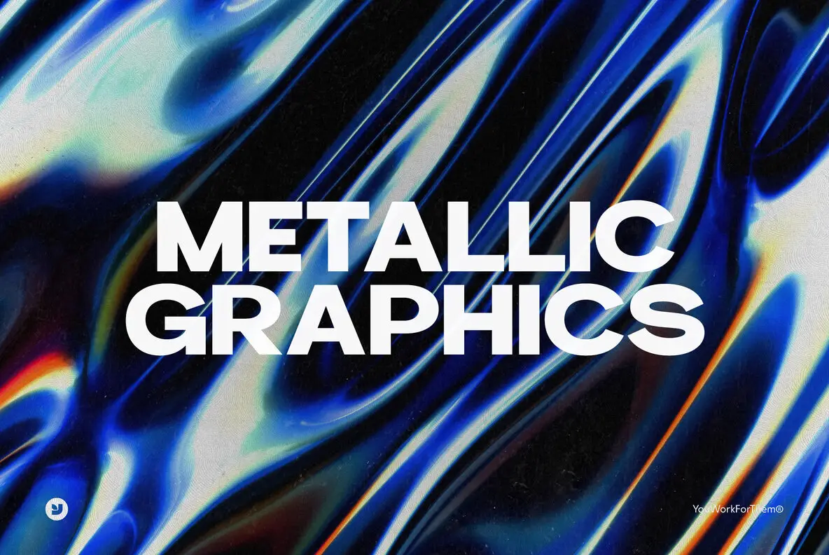 Metallic Graphics - YouWorkForThem