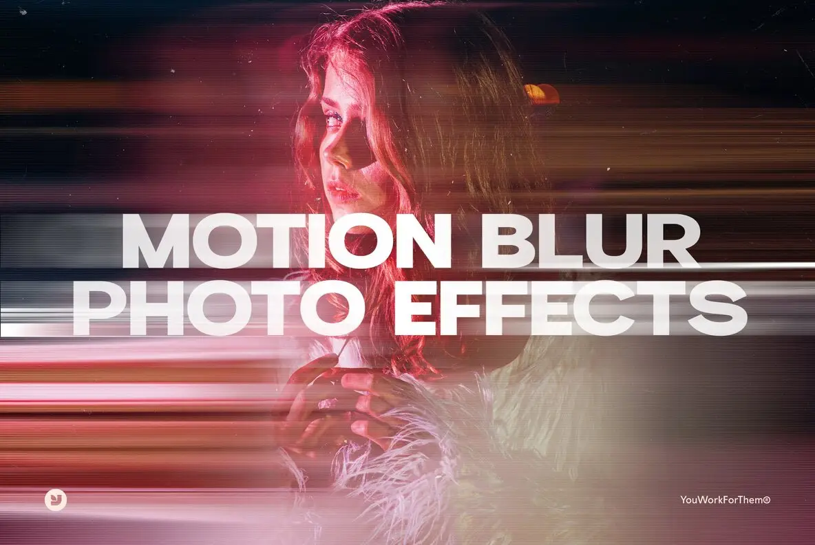 Motion Blur Effects - YouWorkForThem