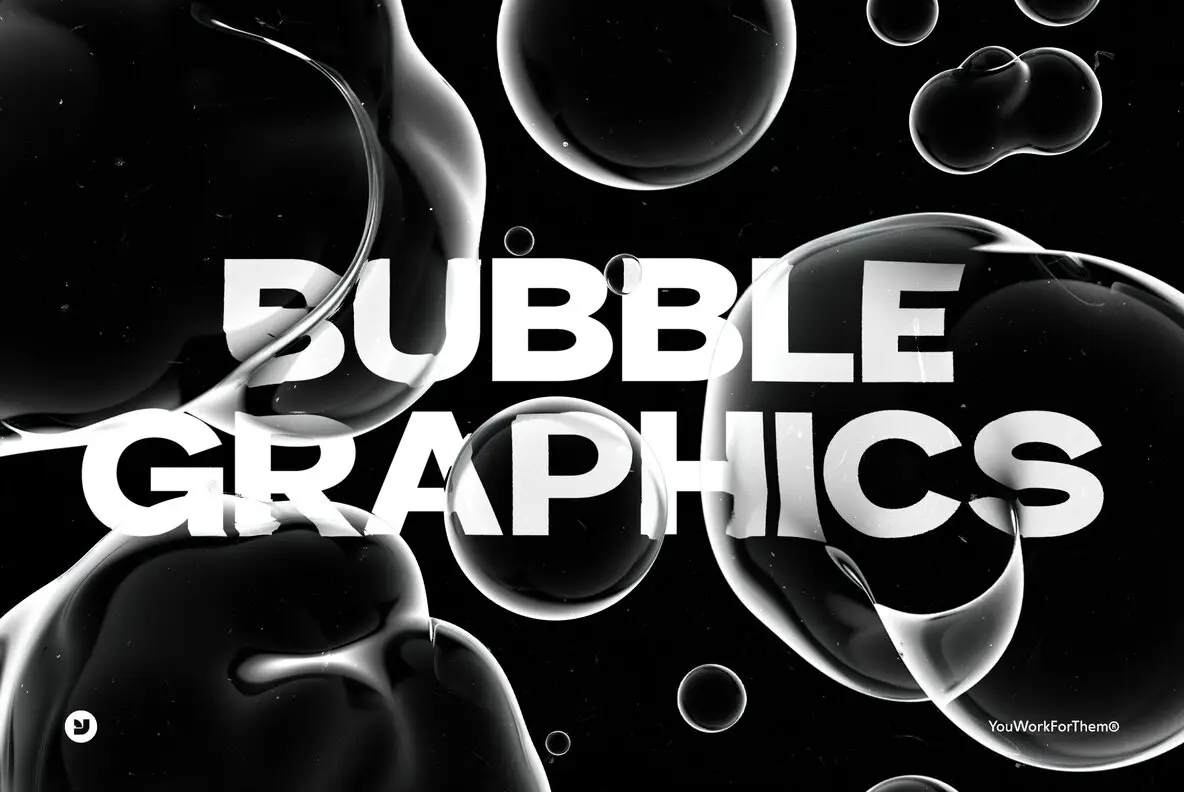 Bubble Graphics - YouWorkForThem