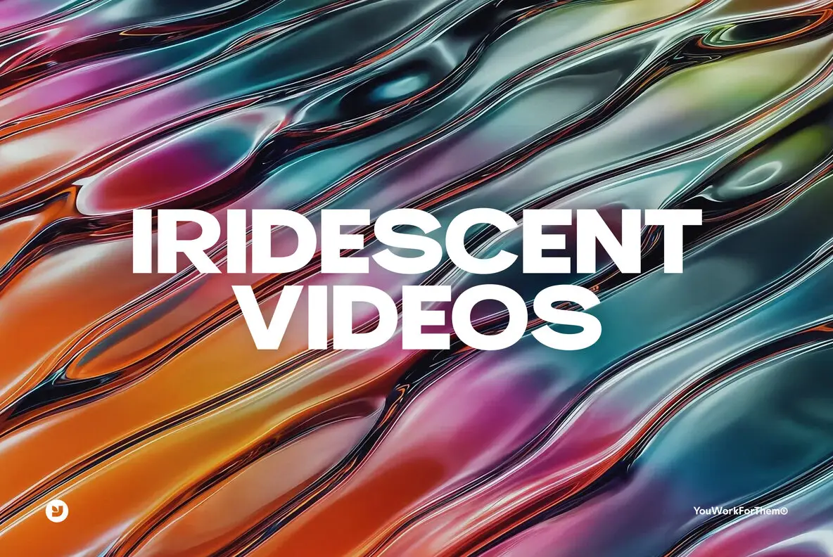 Iridescent Videos - YouWorkForThem