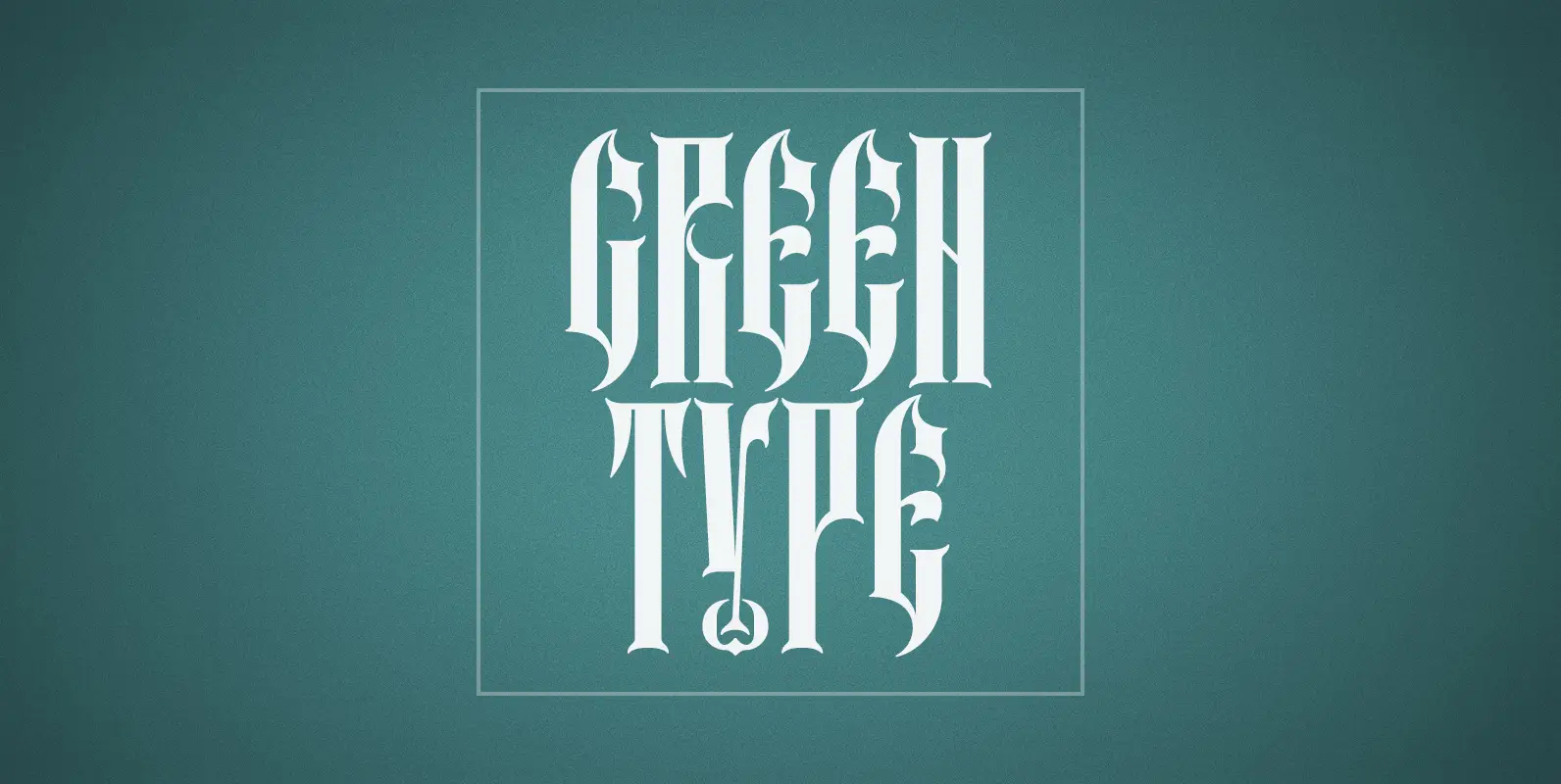 Green Type Fonts - YouWorkForThem