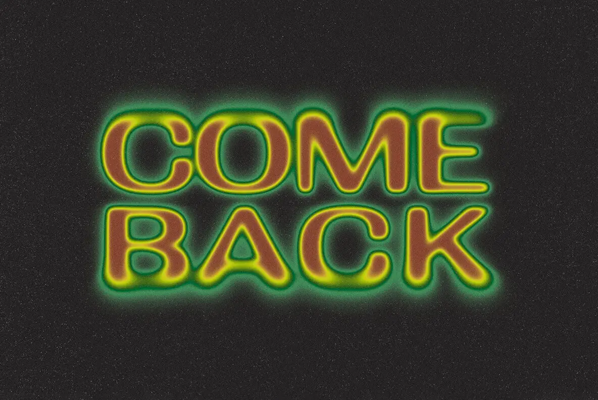 Come Back Text Effect - YouWorkForThem