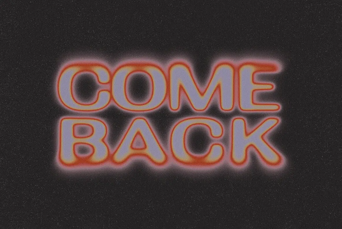 Come Back Text Effect - YouWorkForThem