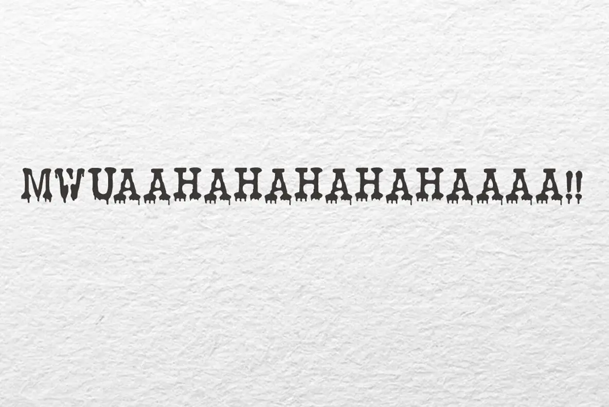 Evil Laughter Font - YouWorkForThem