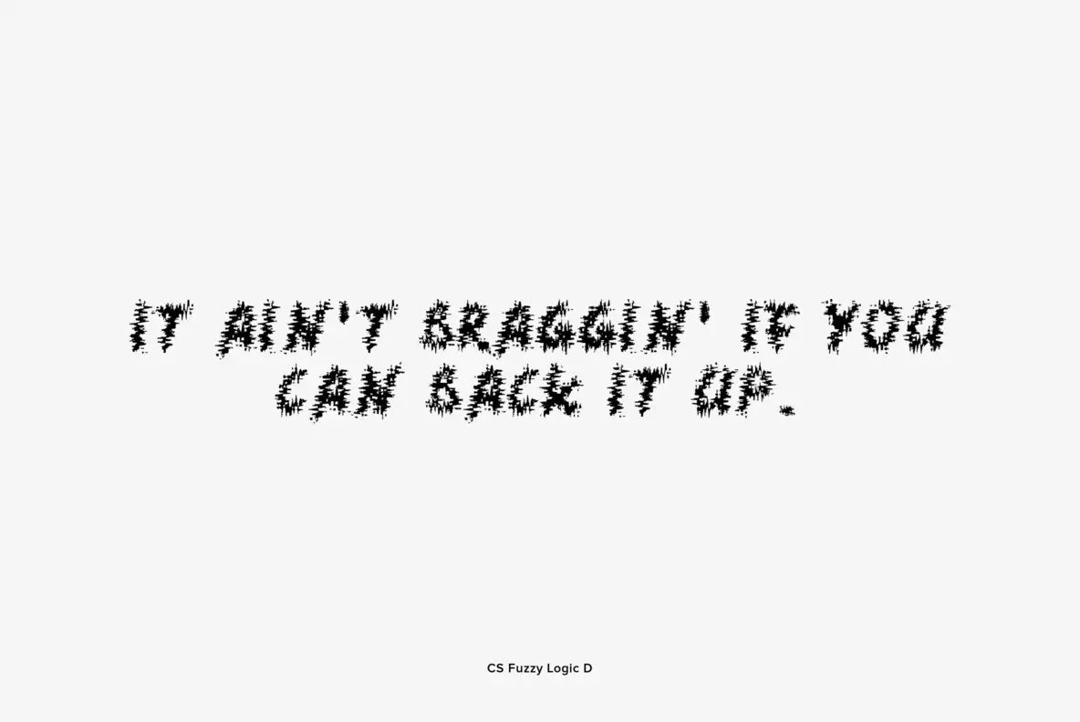 CS Fuzzy Logic Font - YouWorkForThem CS Fuzzy Logic Font - YouWorkForThem