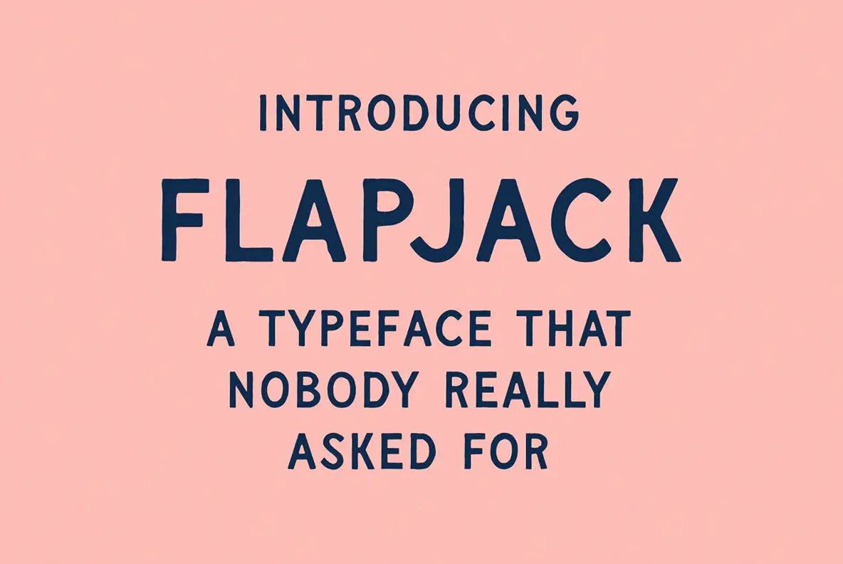Flapjack Font - YouWorkForThem