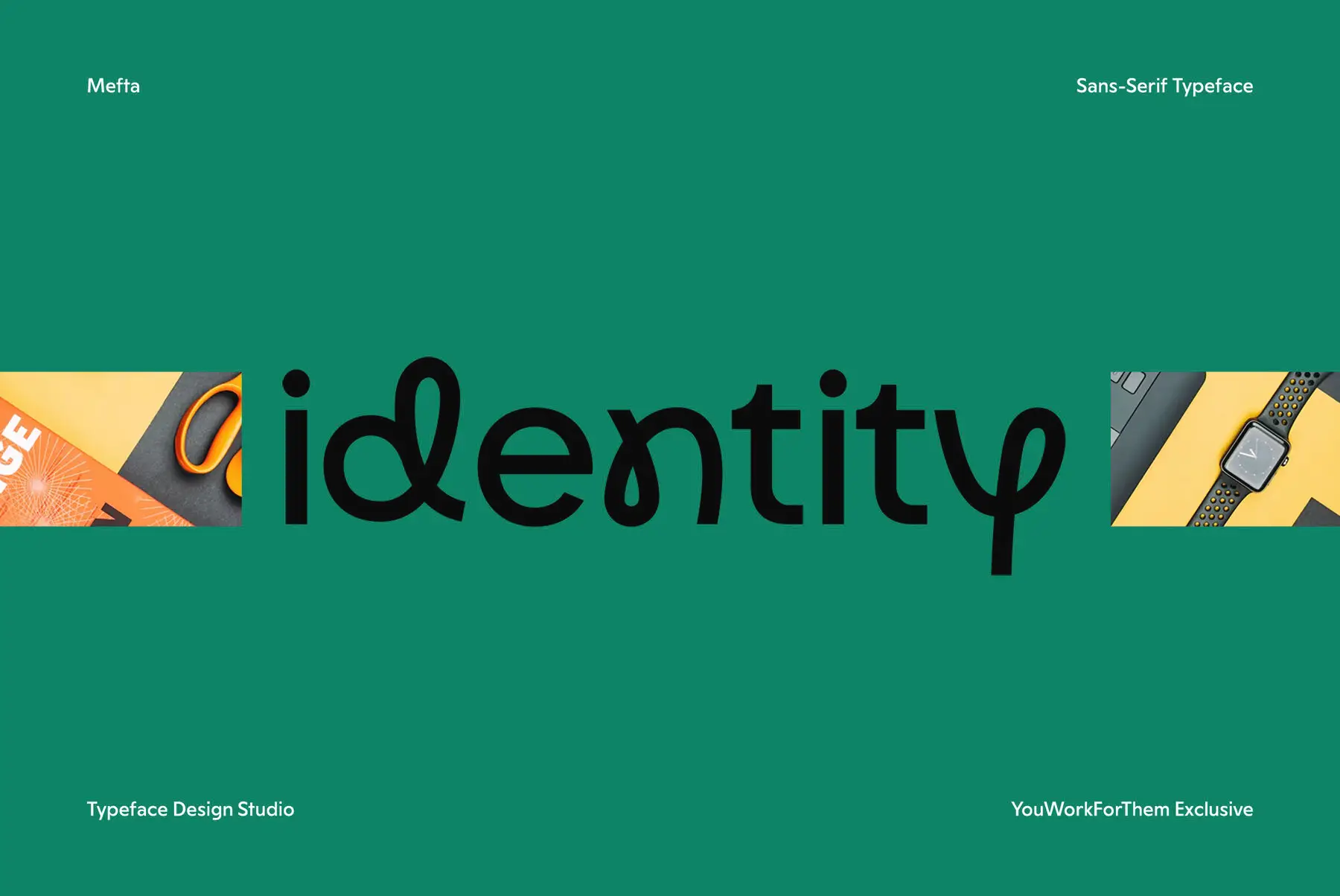 Mefta Font - YouWorkForThem