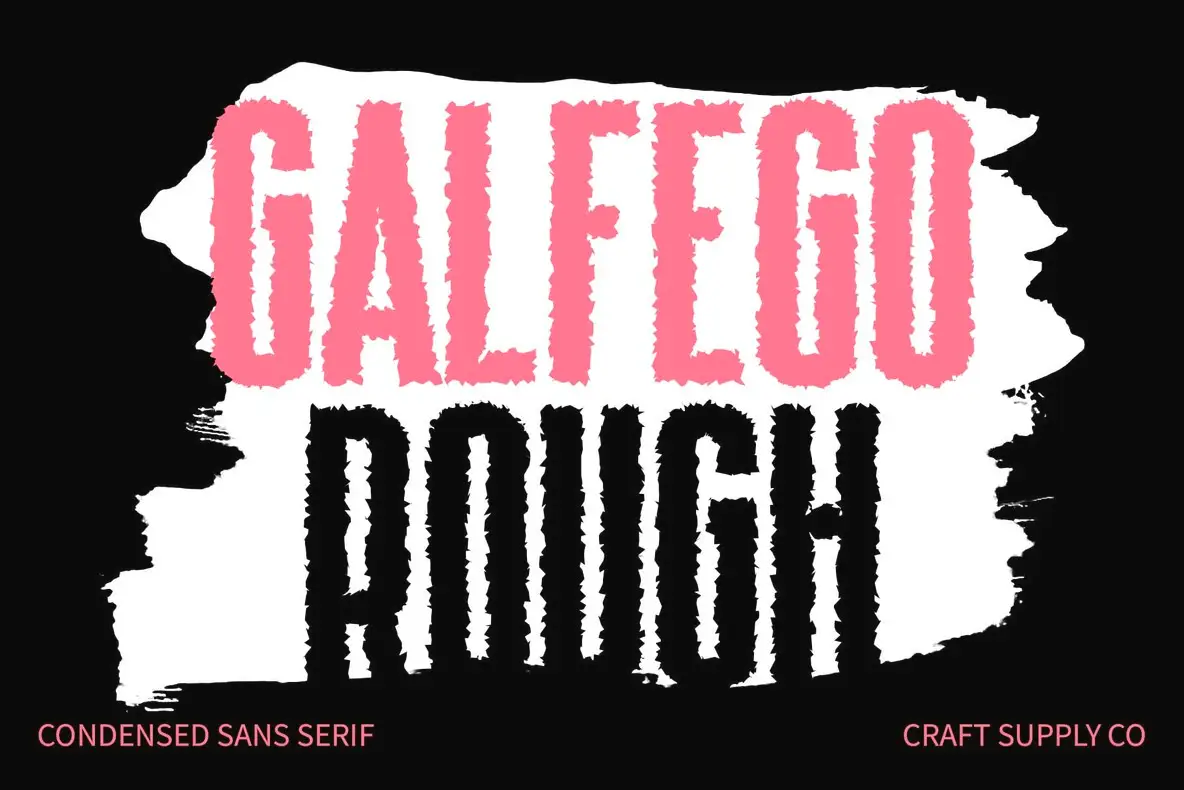 Galfego Rough Font - YouWorkForThem