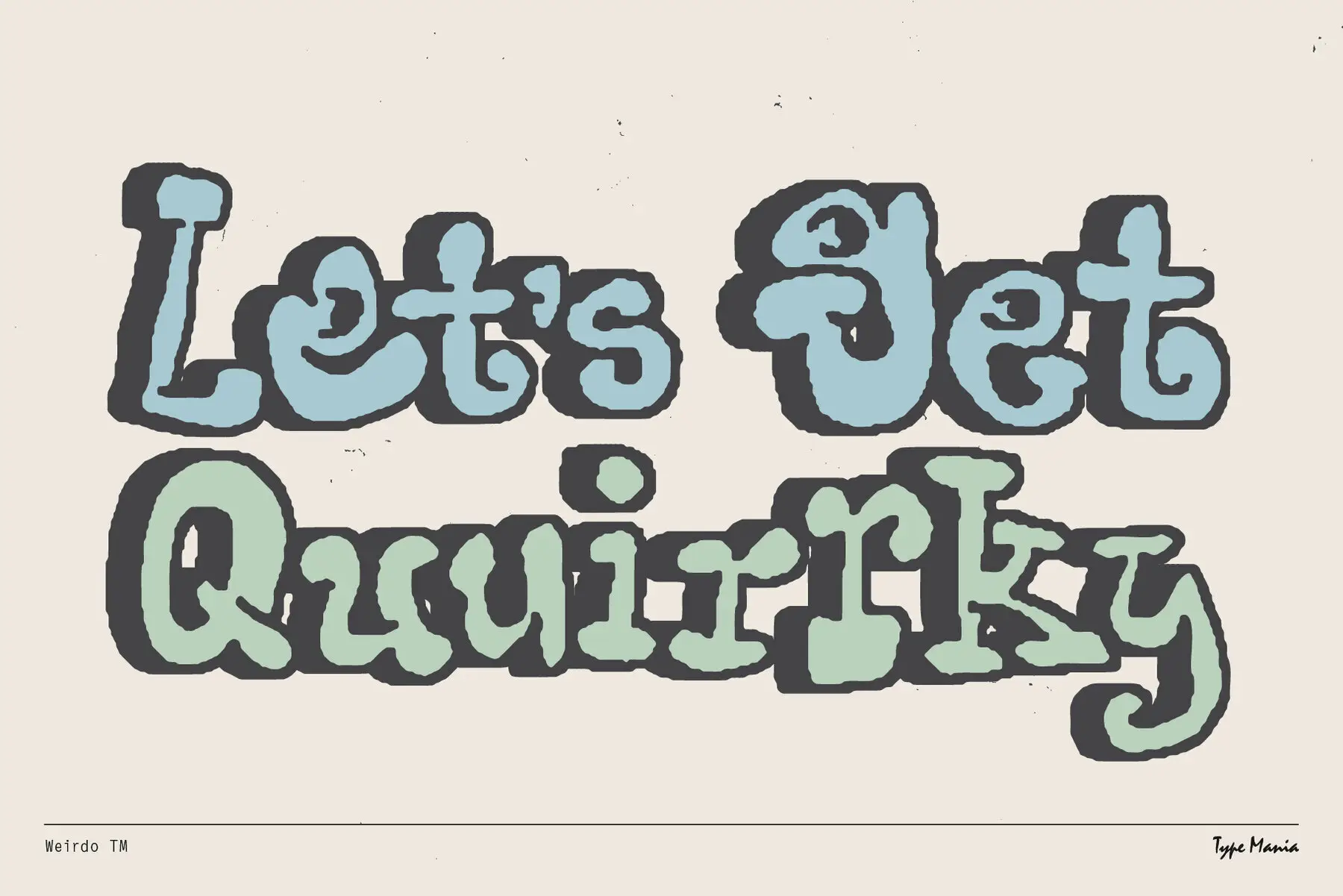 Weirdo TM Font - YouWorkForThem