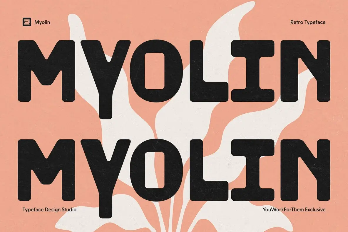 Myolin Font - YouWorkForThem